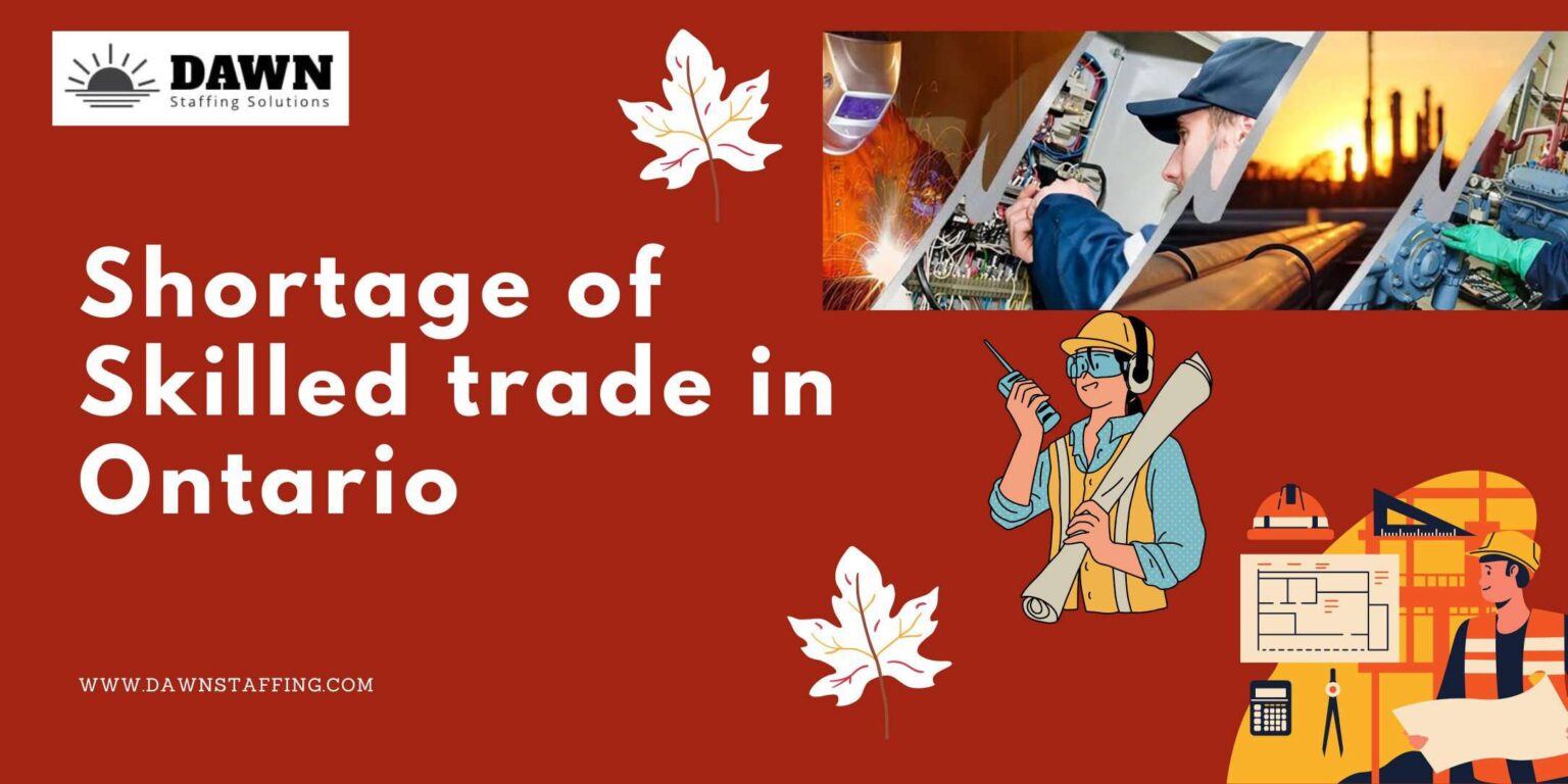 Shortage of Skilled Trade in Ontario - Dawn Staffing Solutions Inc